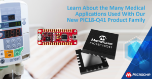 Learn About the Many Medical Applications Used with Microchip’s New ...